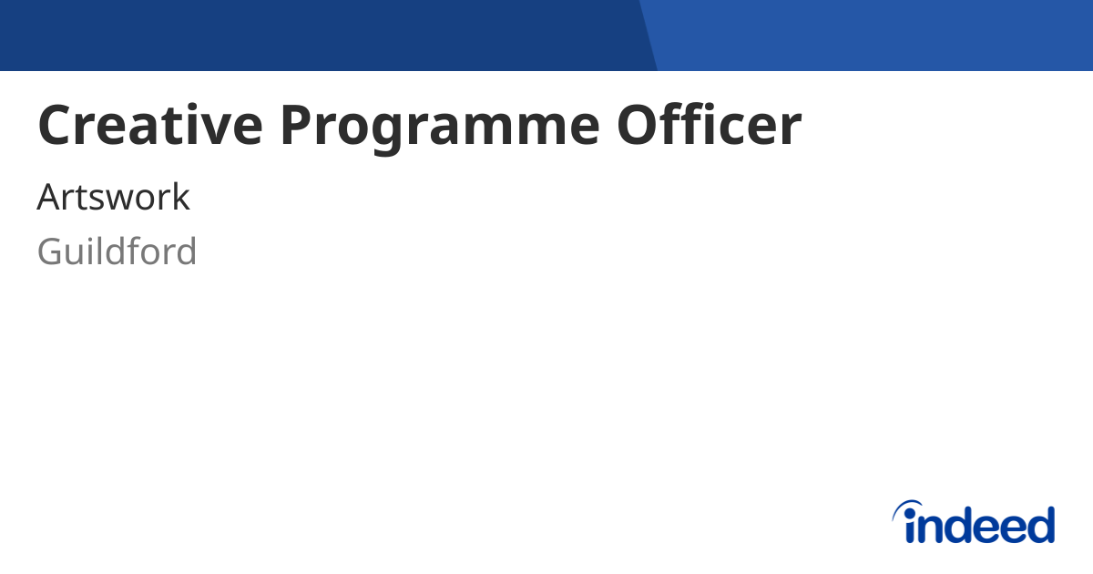 Creative Programme Officer - Guildford GU3 - Indeed.com