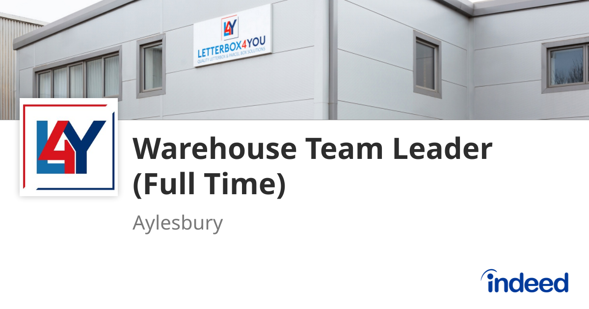 Warehouse Team Leader - Aylesbury HP19 8DB - Indeed.com