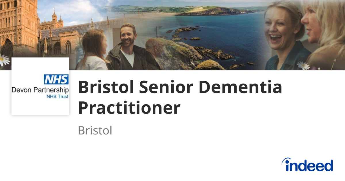 Bristol Senior Dementia Practitioner - Bristol BS2 9RU - Indeed.com