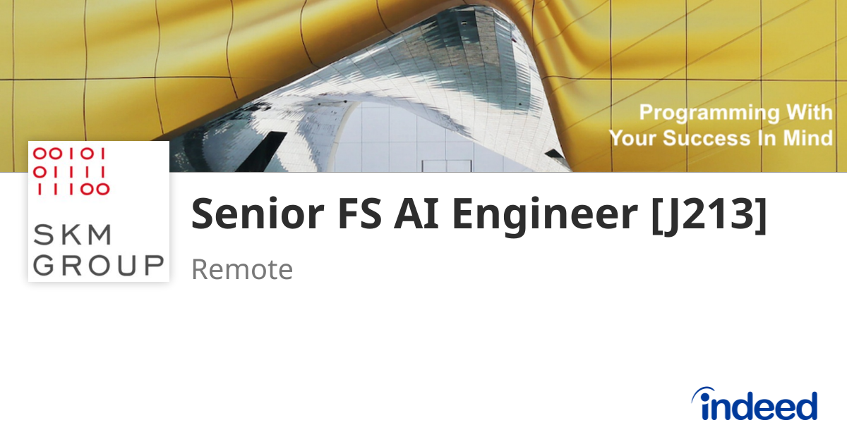 Senior FS AI Engineer [J213] - Remote - Indeed.com