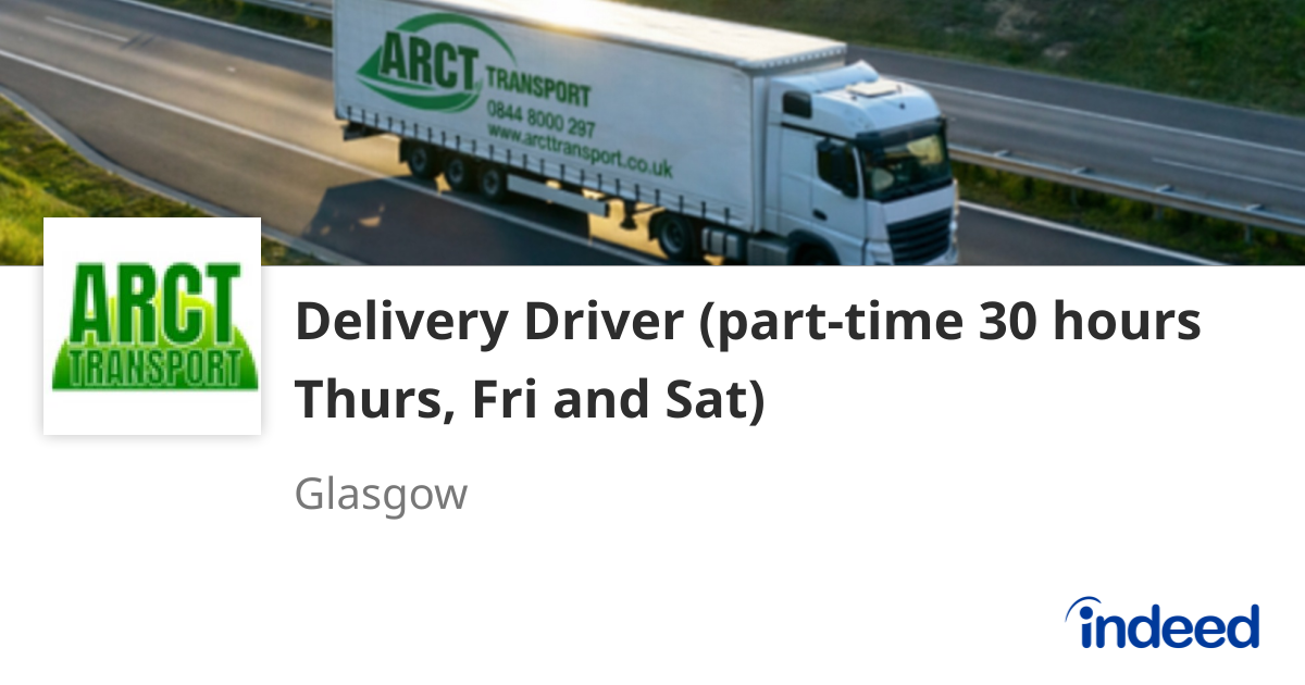 Delivery Driver (part-time 30 hours Thurs, Fri and Sat) - Glasgow G32 ...