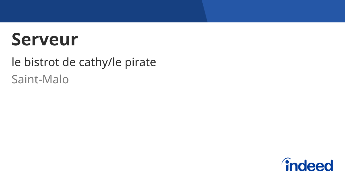 Serveur - 35400 Saint-Malo - Indeed.com