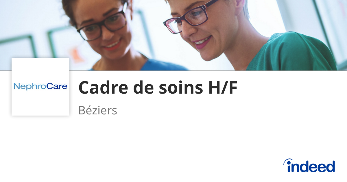 Cadre de soins H/F - 34500 Béziers - Indeed.com