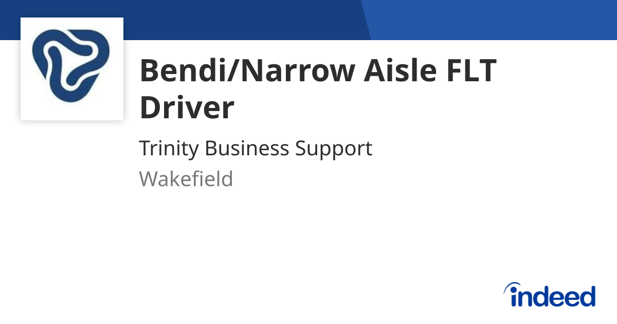 Bendi/Narrow Aisle FLT Driver - Wakefield - Indeed.com