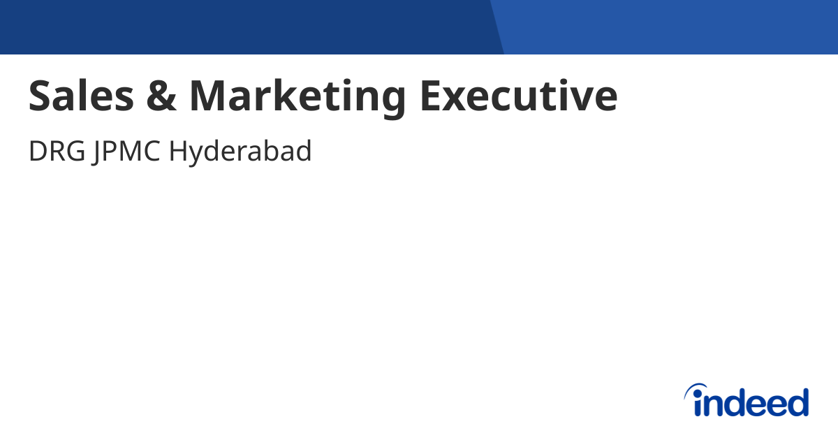 Sales & Marketing Executive - Banjara Hills, Hyderabad, Telangana ...