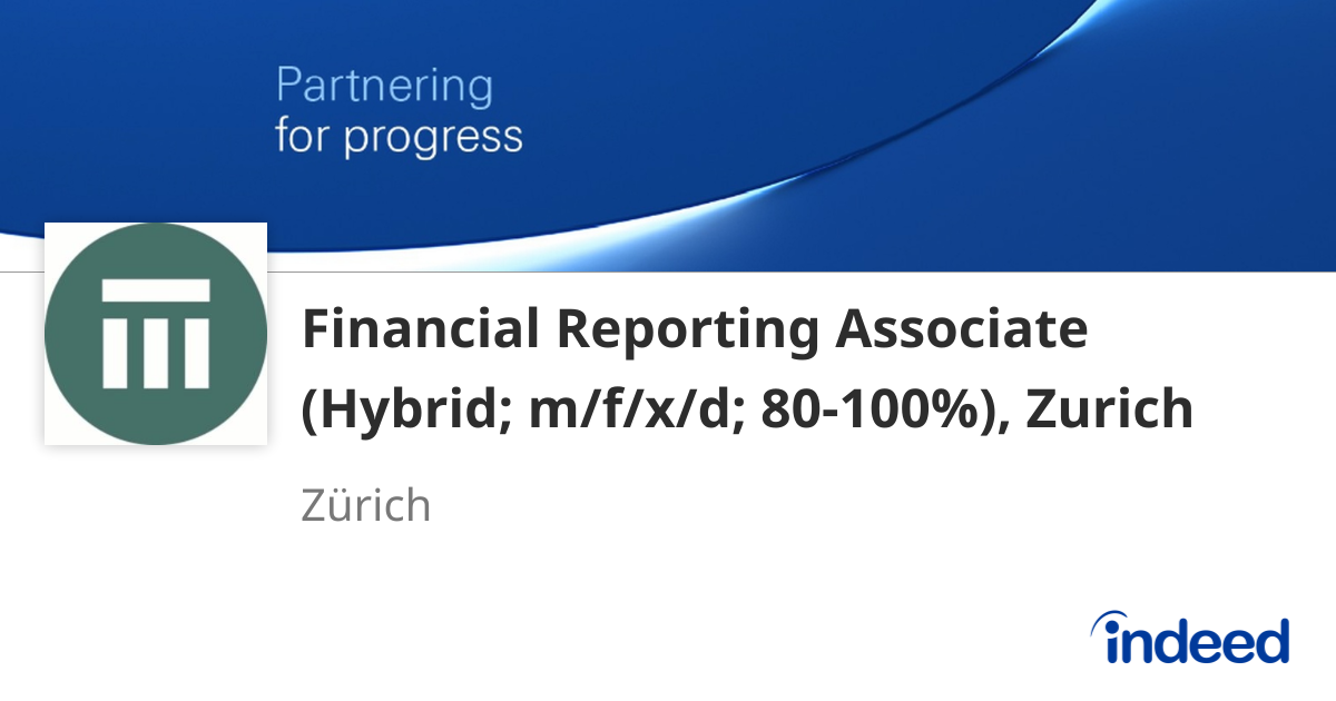 Financial Reporting Associate (Hybrid; m/f/x/d; 80-100%), Zurich (Zurich, CH) - Zürich, ZH ...