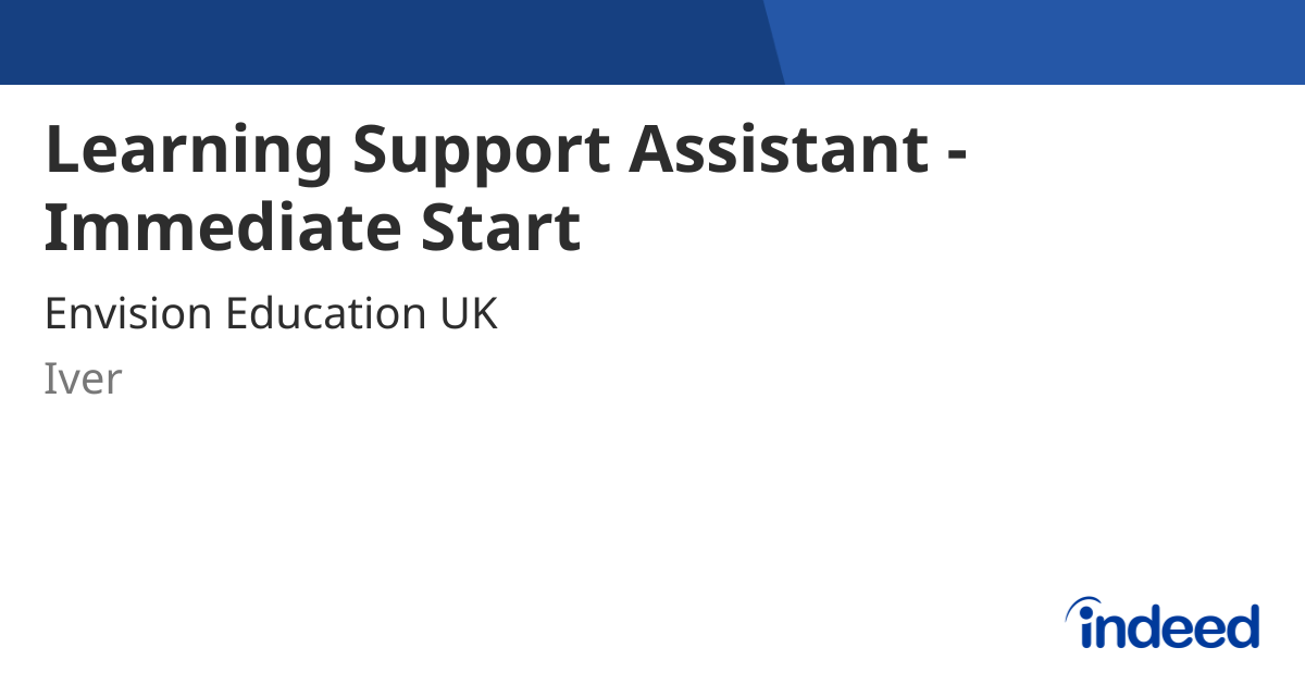 Learning Support Assistant - Immediate Start - Iver - Indeed.com