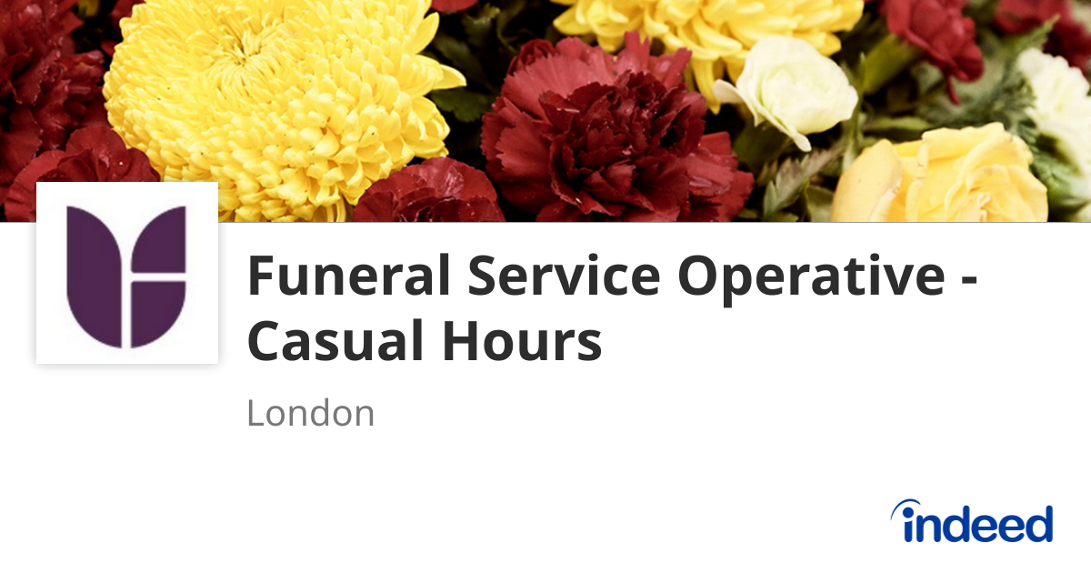 Funeral Service Operative - Casual Hours - London W3 0AF - Indeed.com