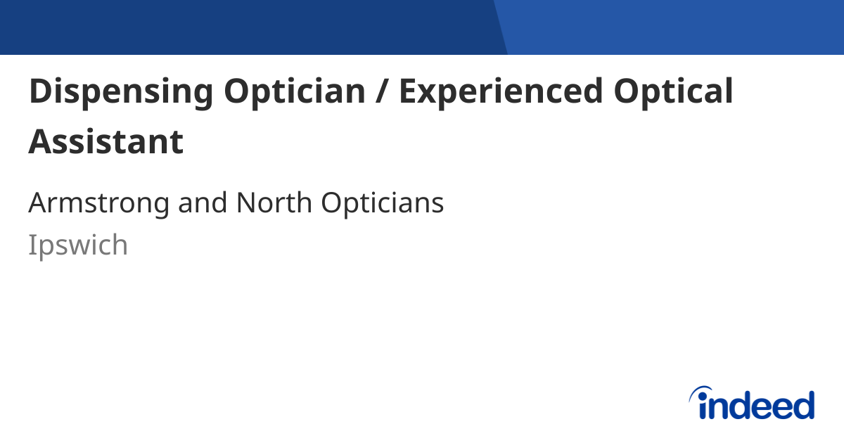 Dispensing Optician / Experienced Optical Assistant - Ipswich IP4 1EN ...