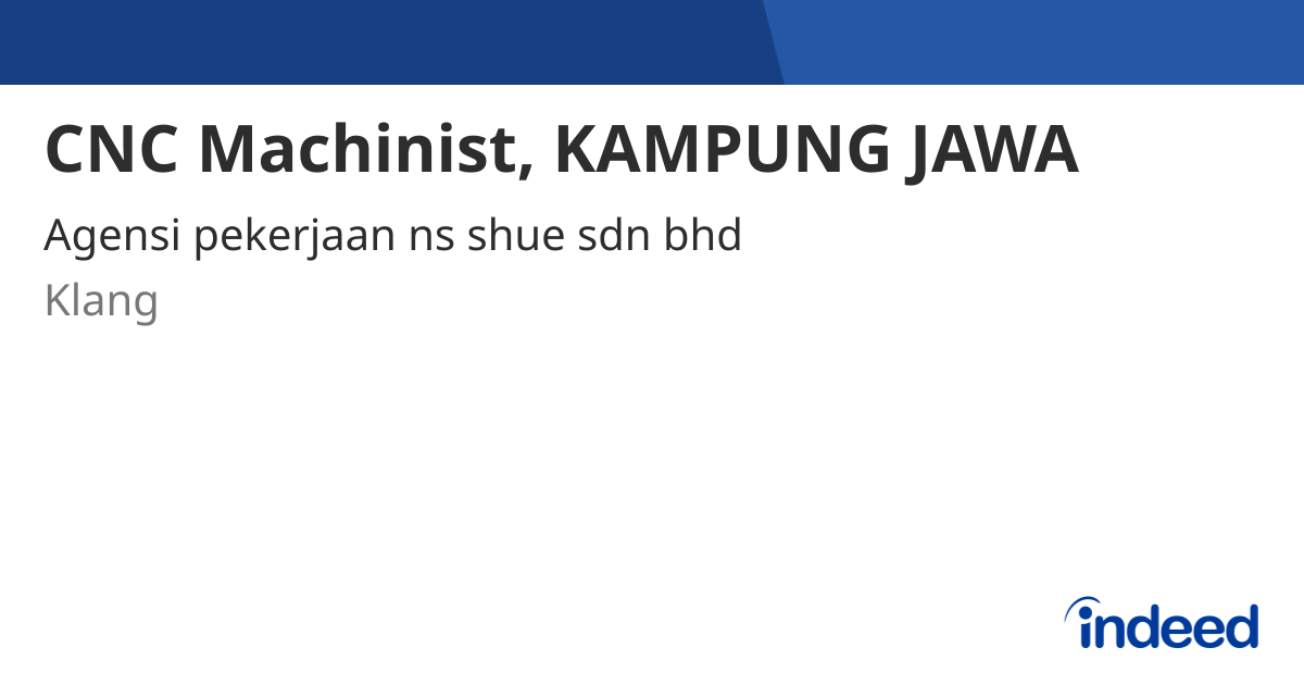 CNC Machinist, KAMPUNG JAWA - Klang - Indeed.com