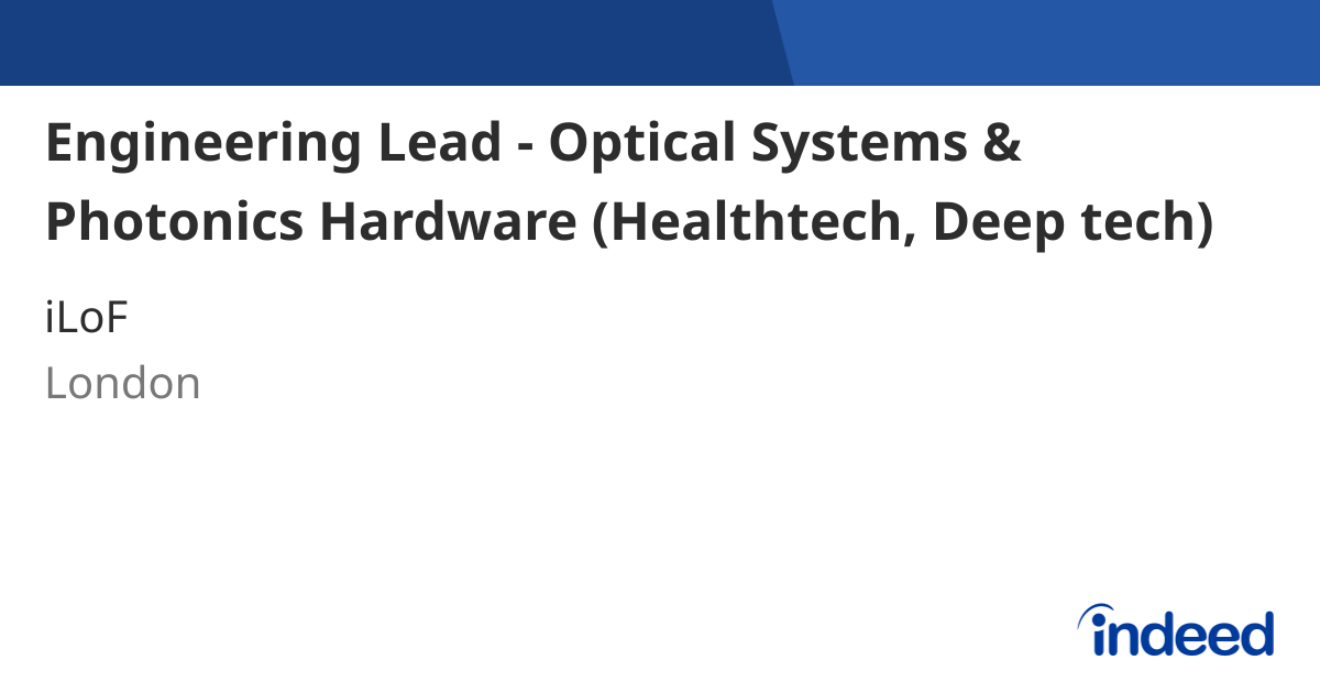 Engineering Lead - Optical Systems & Photonics Hardware (Healthtech ...