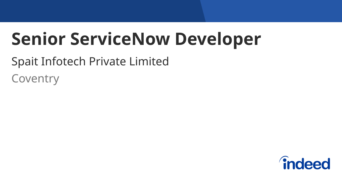 Senior ServiceNow Developer - Coventry - Indeed.com