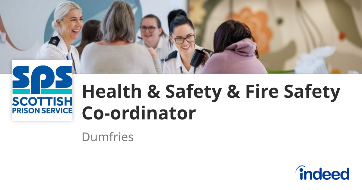 Health & Safety & Fire Safety Co-ordinator - Dumfries - Indeed.com