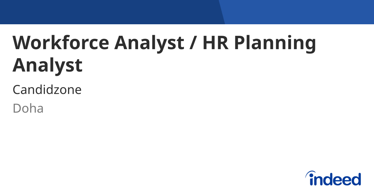 Workforce Analyst / HR Planning Analyst - Doha - Indeed.com