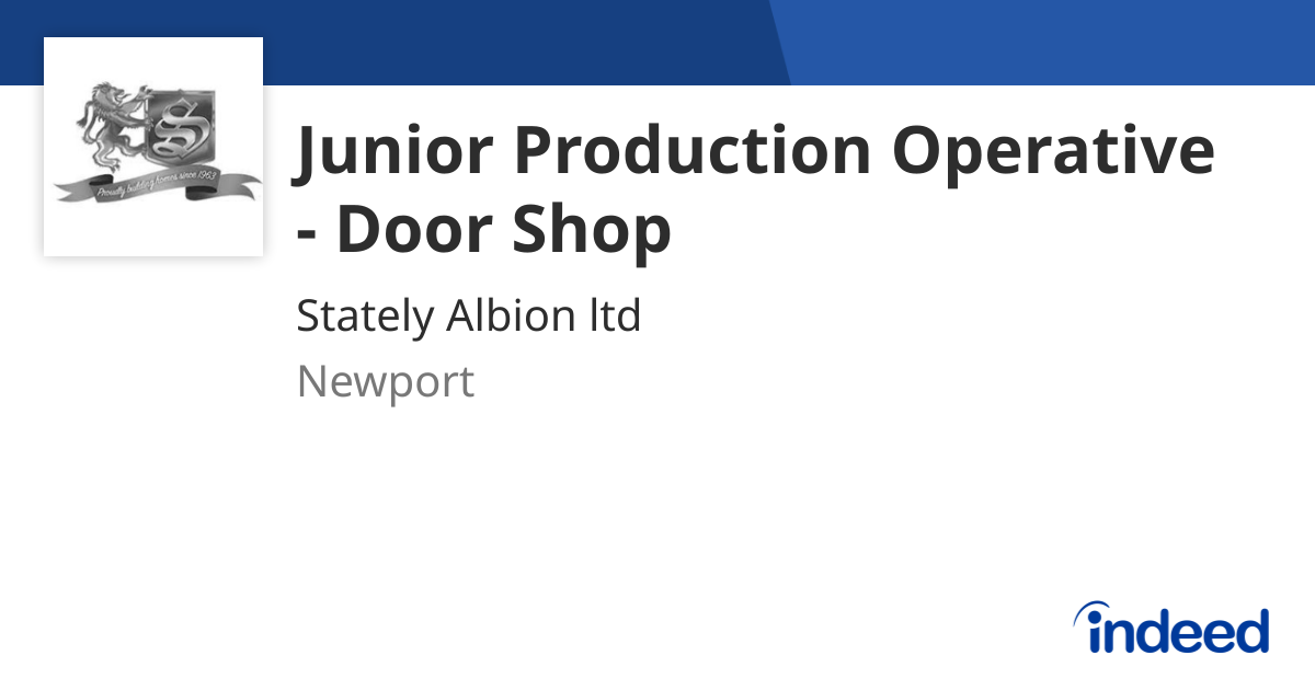 Junior Production Operative - Door Shop - Newport NP11 - Indeed.com