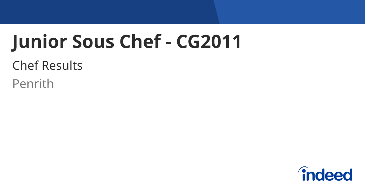 Junior Sous Chef - CG2011 - Penrith - Indeed.com