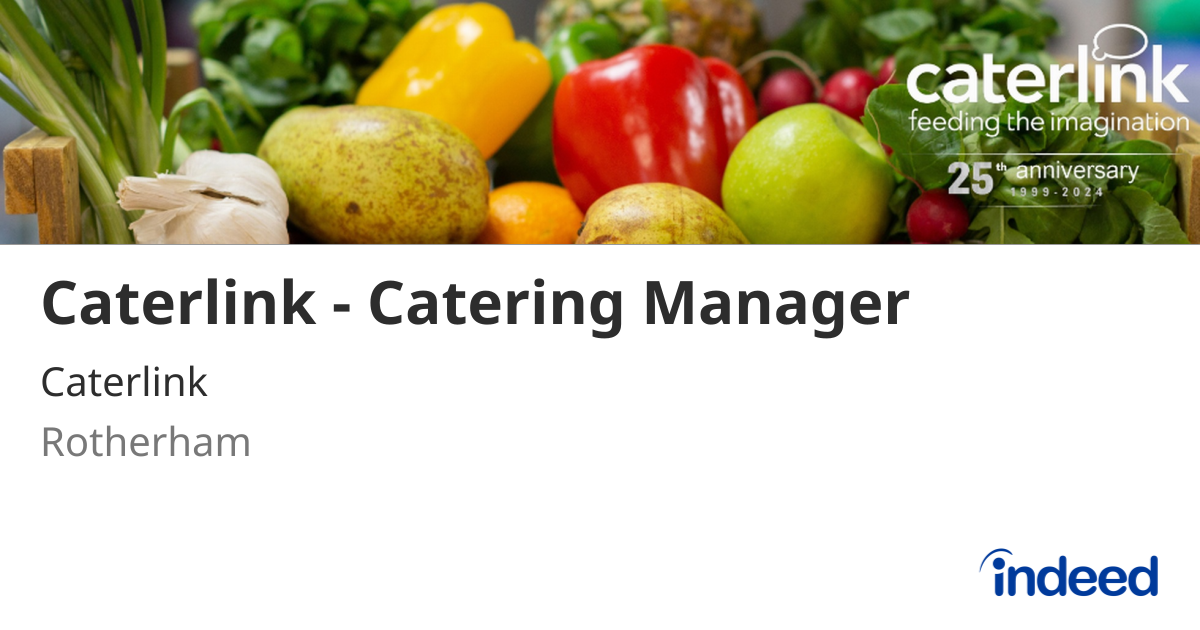 Caterlink - Catering Manager - Rotherham - Indeed.com
