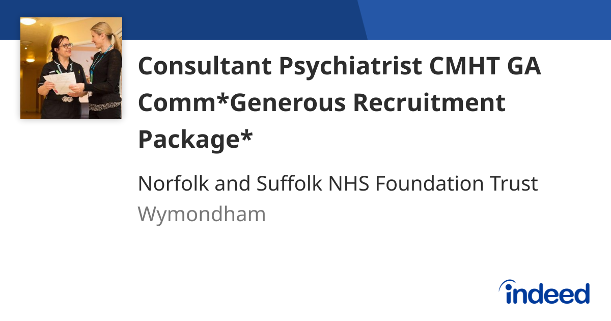Consultant Psychiatrist CMHT GA Comm*Generous Recruitment Package ...