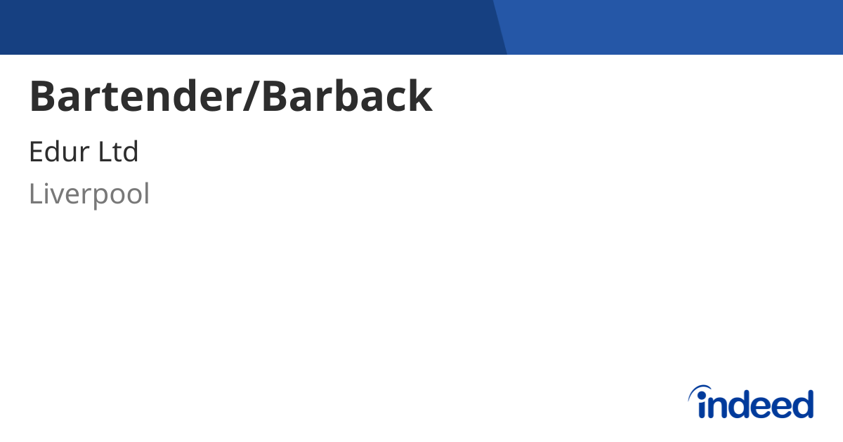 Bartender/Barback - Liverpool L2 - Indeed.com