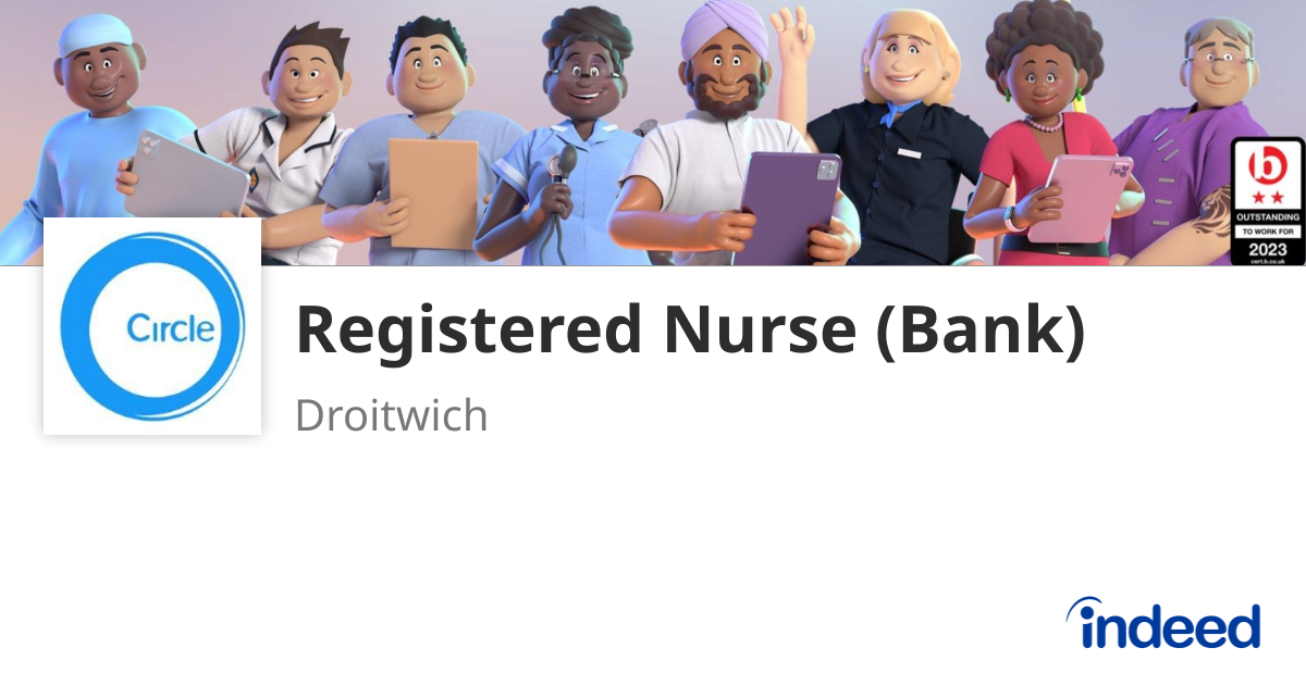Registered Nurse (Bank) - Droitwich - Indeed.com