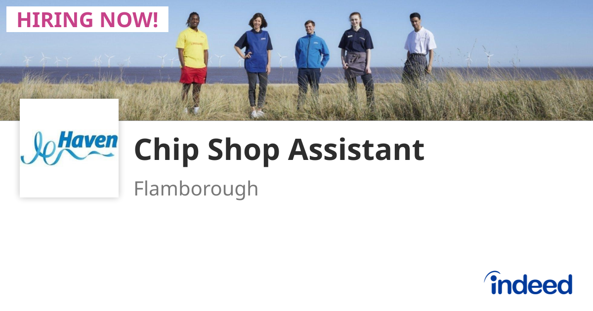 Chip Shop Assistant - Flamborough YO15 1AU - Indeed.com