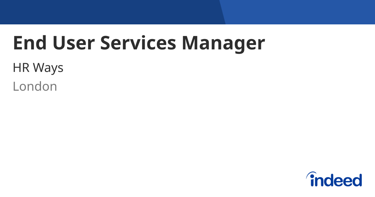 End User Services Manager - London - Indeed.com