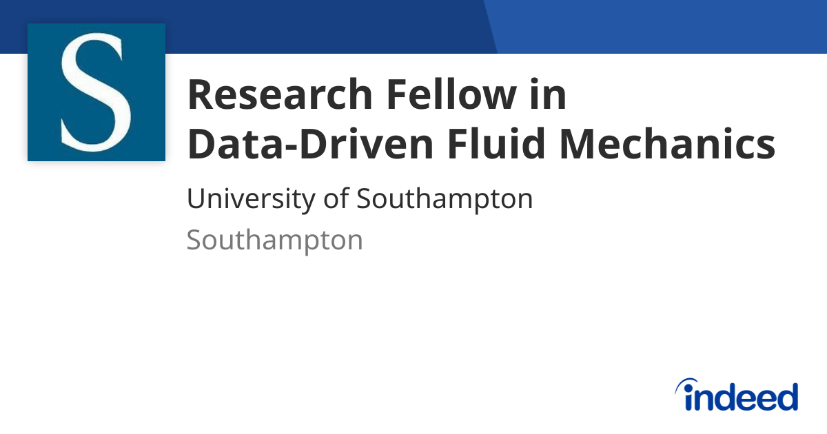 Research Fellow in Data-Driven Fluid Mechanics - Southampton - Indeed.com