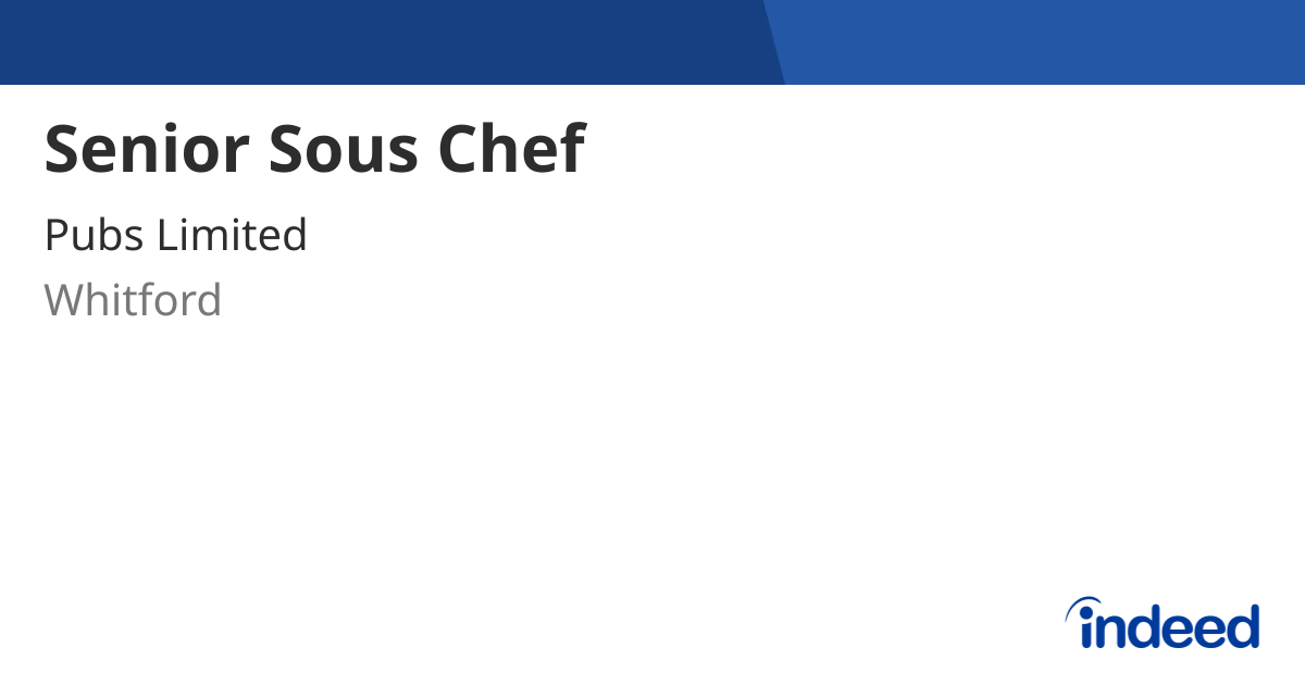 Senior Sous Chef - Whitford CH8 8QZ - Indeed.com