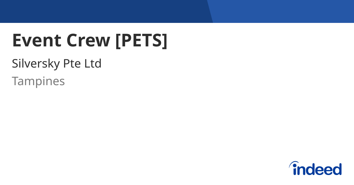 Event Crew [PETS] - Singapore 486150 - Indeed.com