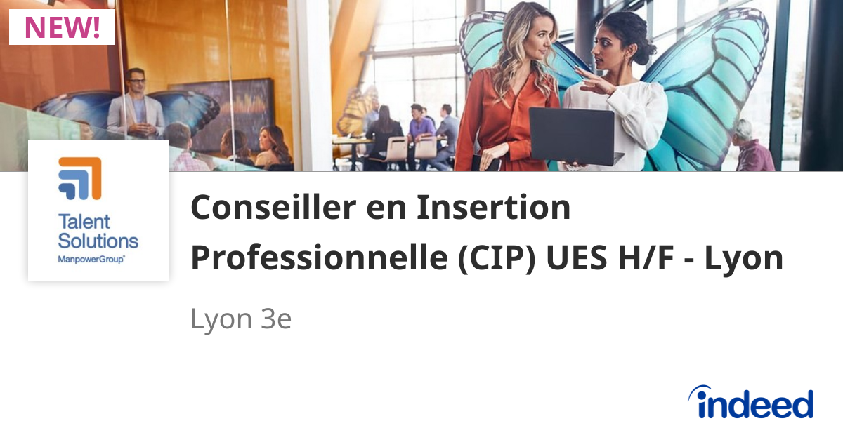Conseiller en Insertion Professionnelle (CIP) UES H/F - Lyon - 69003 ...