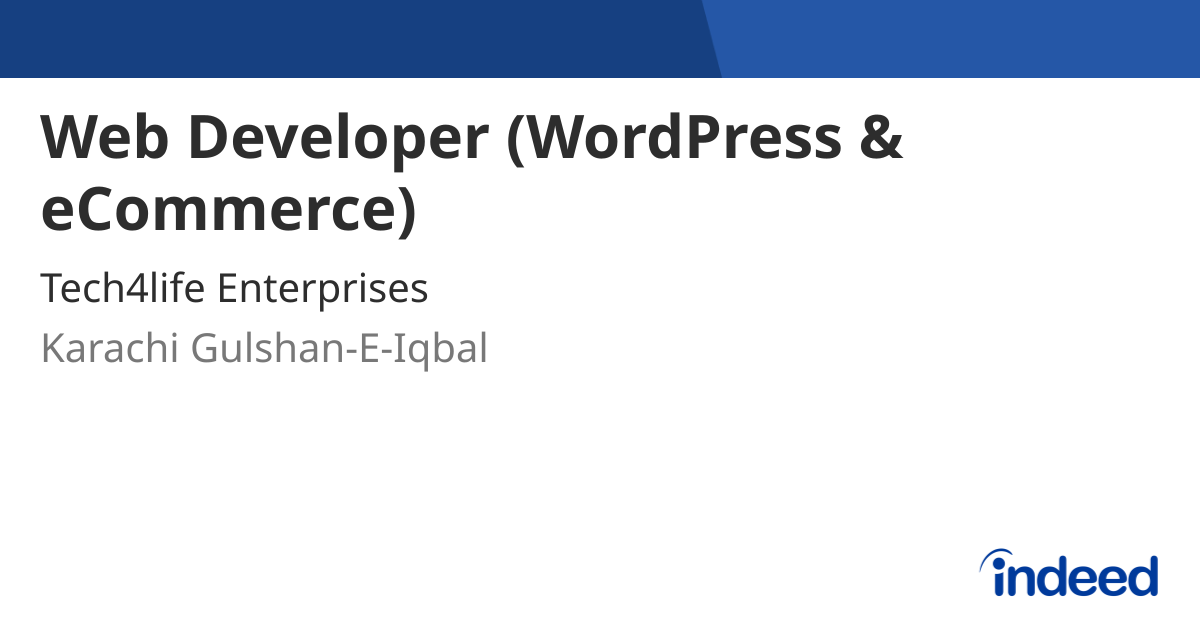 Web Developer (WordPress & eCommerce) - Karachi Gulshan-E-Iqbal - Indeed.com