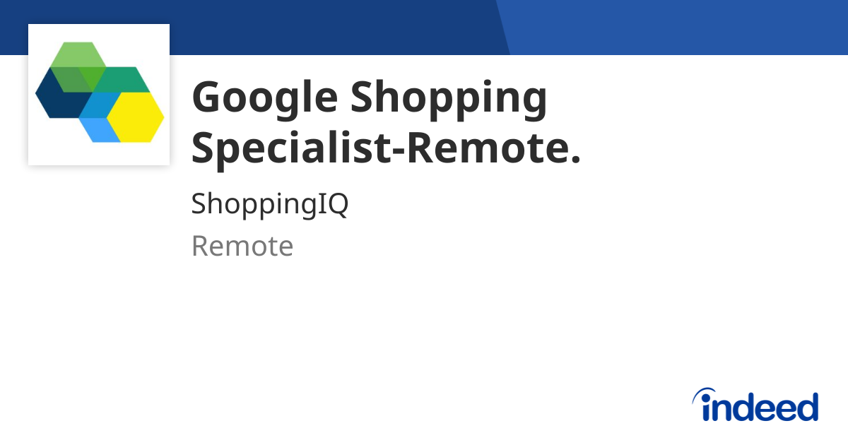 Google Shopping Specialist-Remote. - Remote - Indeed.com