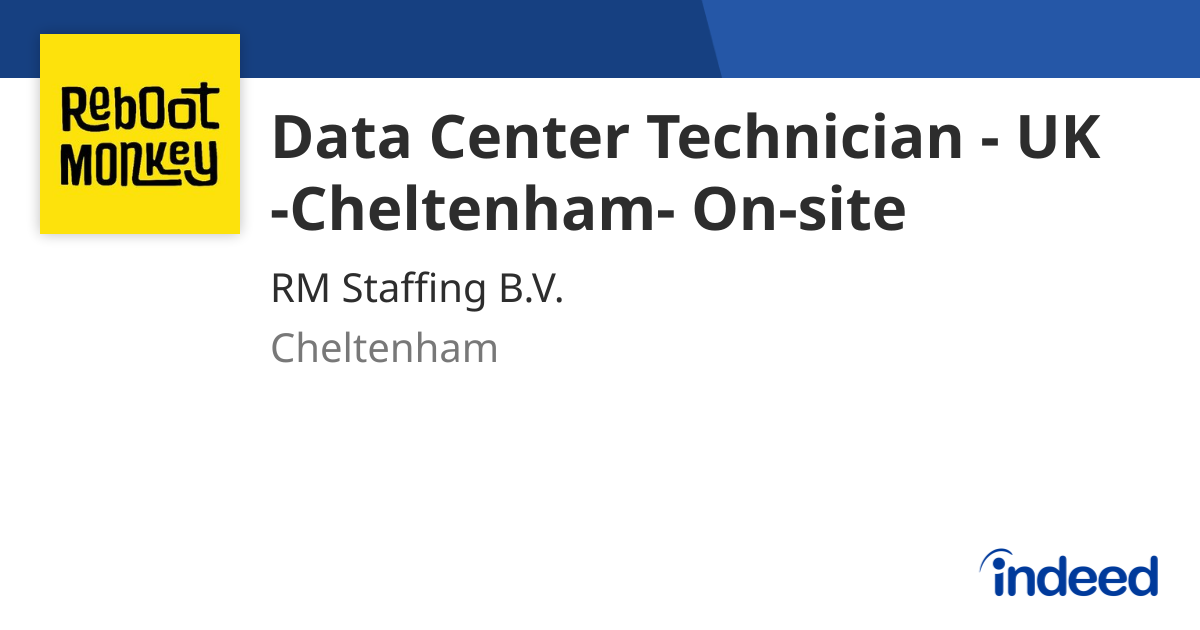 Data Center Technician - UK -Cheltenham- On-site - Cheltenham - Indeed.com
