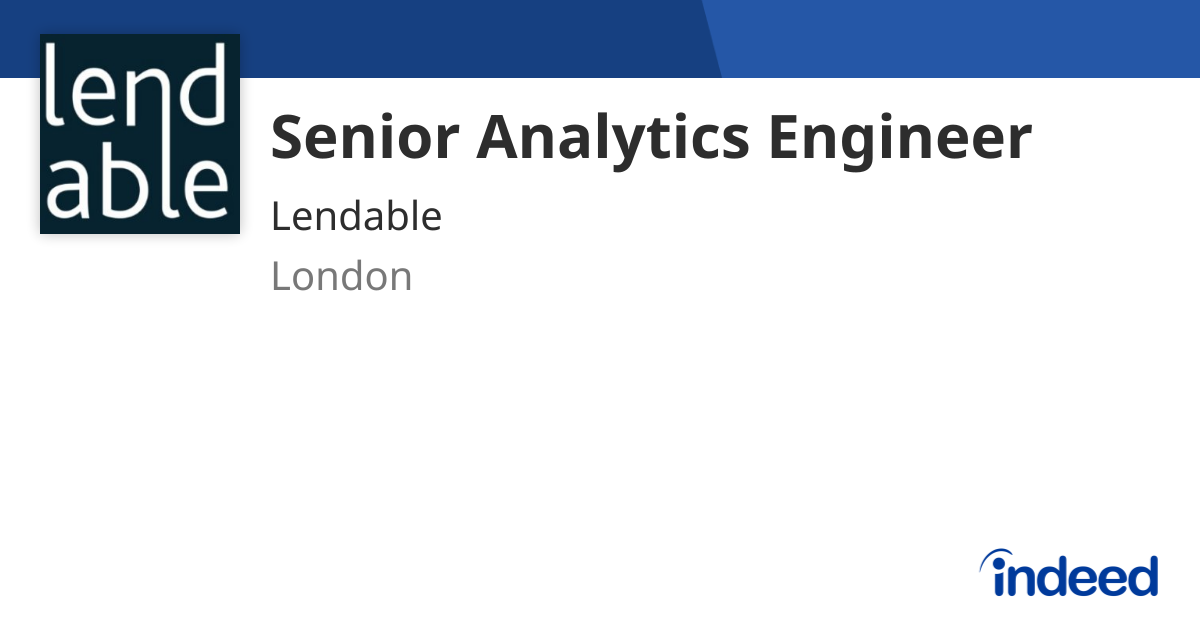 Senior Analytics Engineer - London - Indeed.com