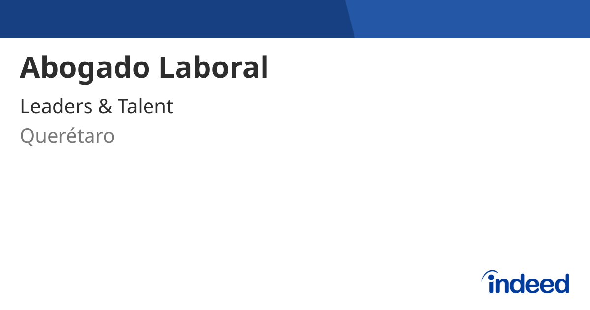 Abogado Laboral - Querétaro, Qro. - Indeed.com