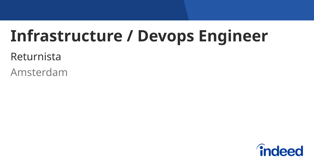 Infrastructure / Devops Engineer - Amsterdam - Indeed.com