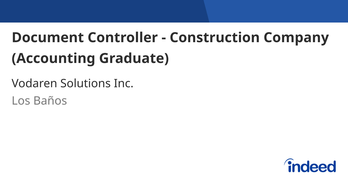 Document Controller - Construction Company (Accounting Graduate) - Los Baños 4030 04A - Indeed.com
