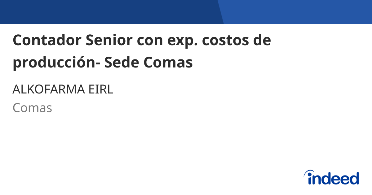 Contador Senior con exp. costos de producción- Sede Comas - Comas 12221 ...