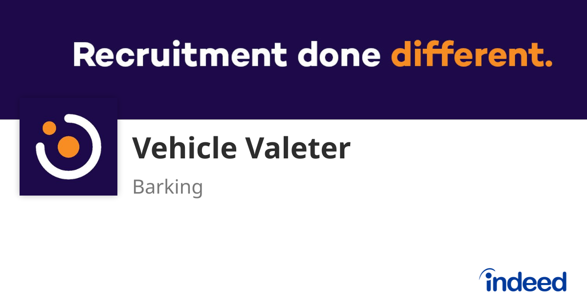 Vehicle Valeter - Barking - Indeed.com