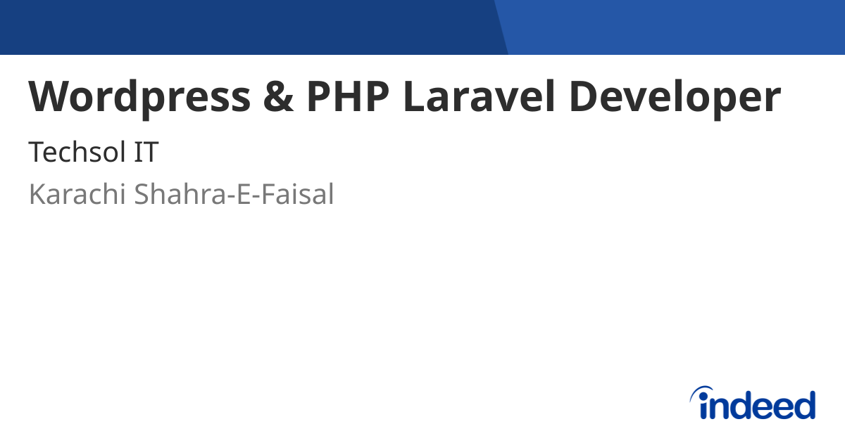 Wordpress & PHP Laravel Developer - Karachi Shahra-E-Faisal - Indeed.com