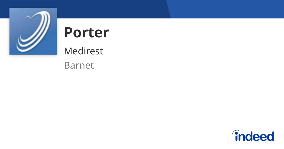Porter - Barnet EN5 3DJ - Indeed.com