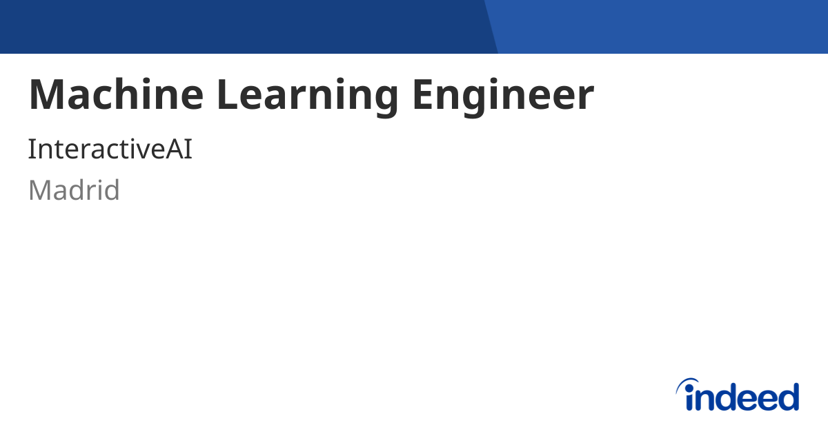 Machine Learning Engineer - 28046 Madrid, Madrid provincia - Indeed.com