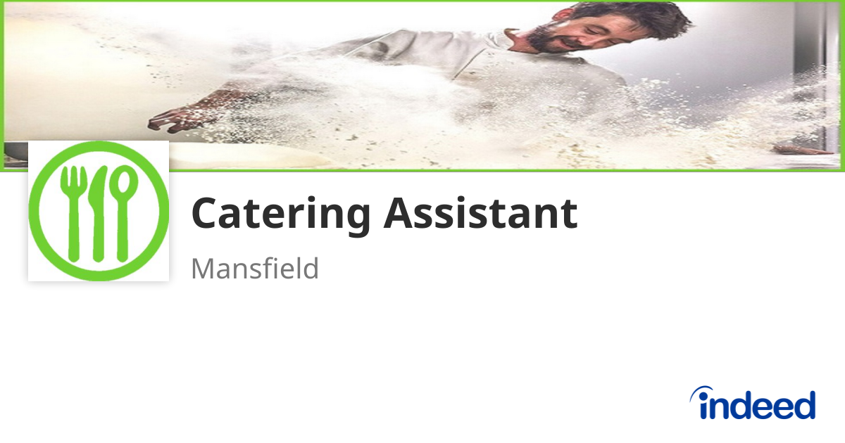 Catering Assistant - Mansfield - Indeed.com