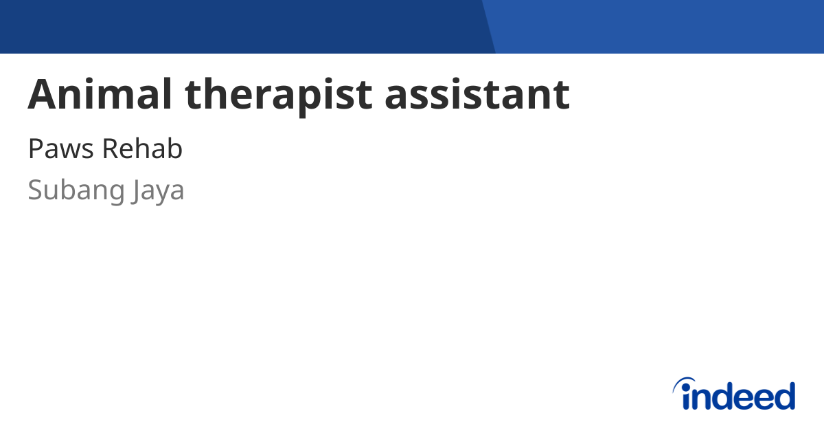 Animal therapist assistant - Subang Jaya - Indeed.com