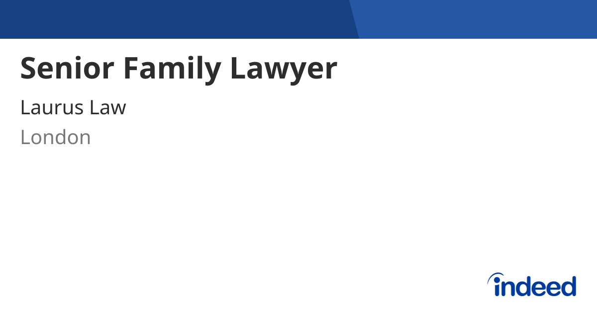Senior Family Lawyer - London EC3A 7LP - Indeed.com