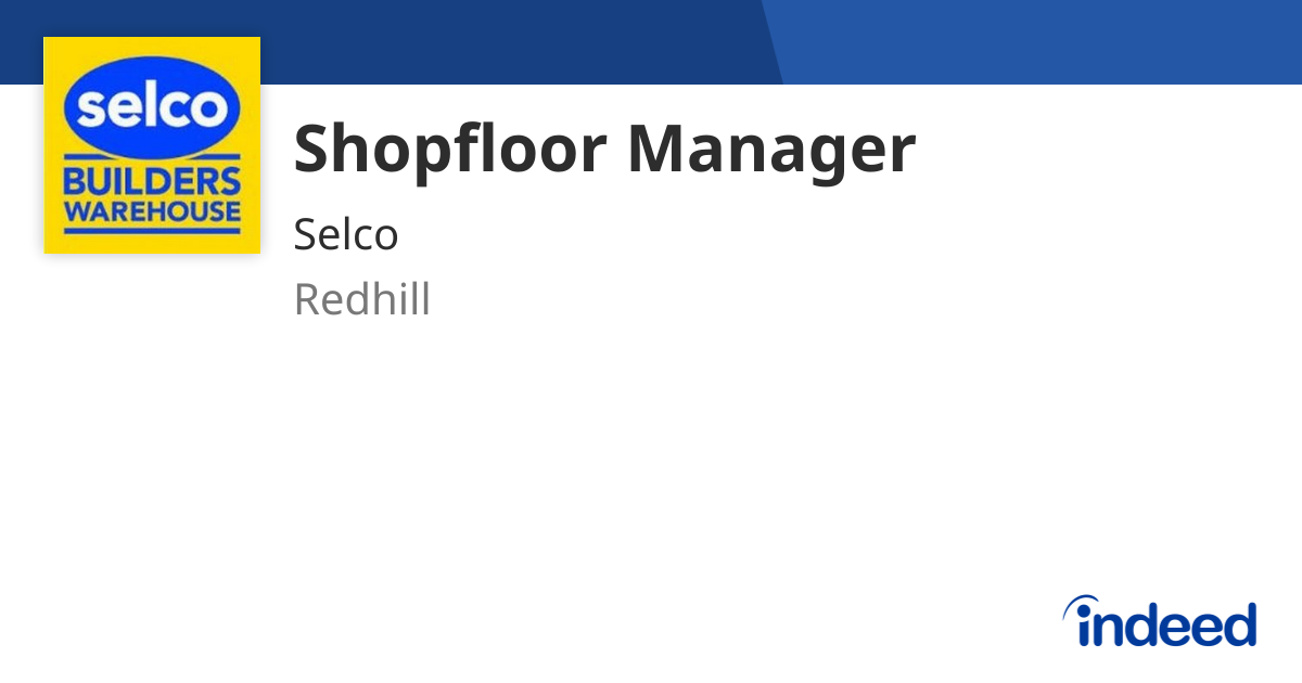 Shopfloor Manager - Redhill - Indeed.com