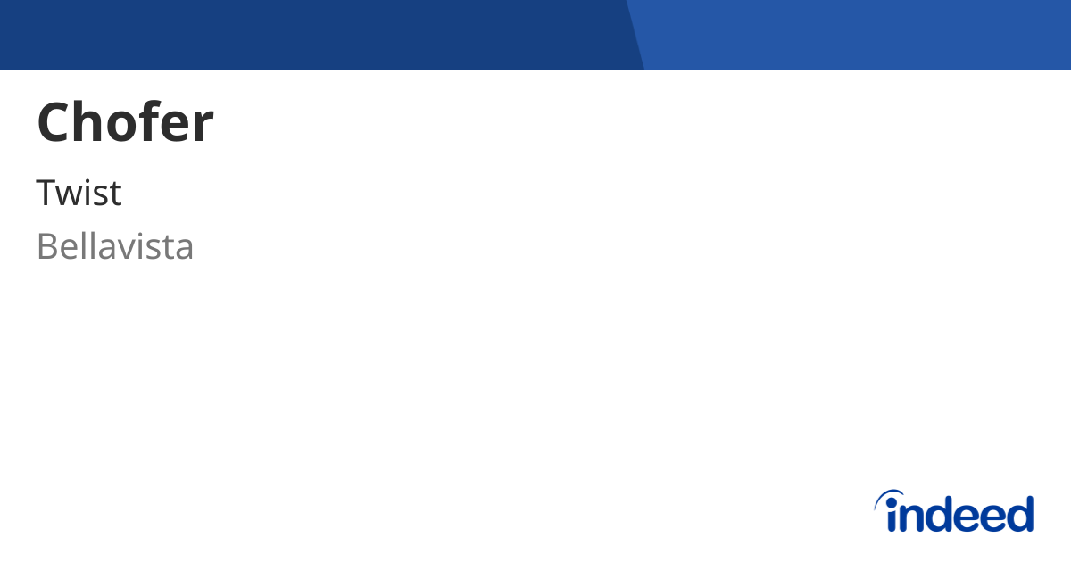 Chofer - Bellavista 15500 - Indeed.com