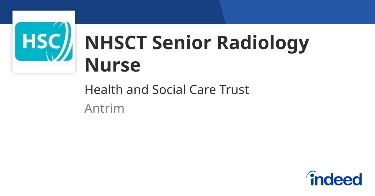 NHSCT Senior Radiology Nurse - Antrim - Indeed.com