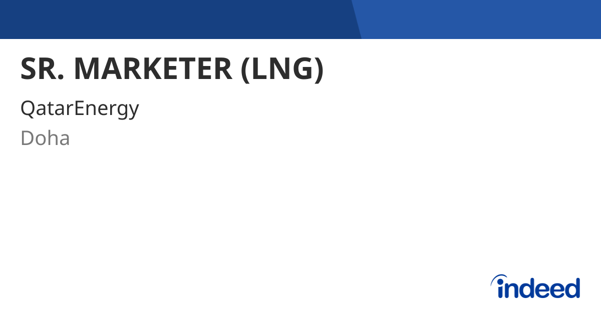 SR. MARKETER (LNG) - Doha - Indeed.com