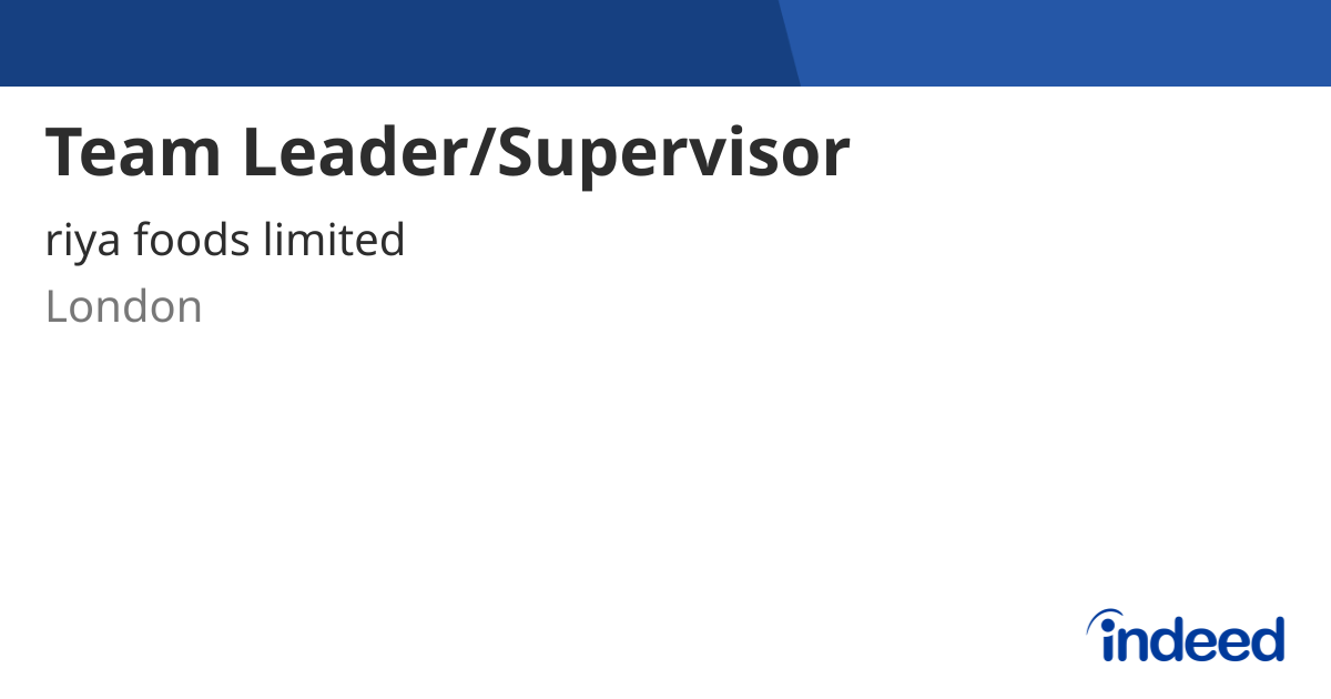 Team Leader/Supervisor - London - Indeed.com